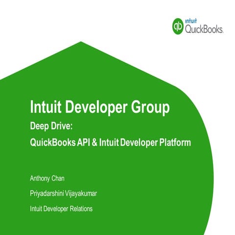 Deep Dive on the QuickBooks Online API and Intuit Developer Platform | PPT
