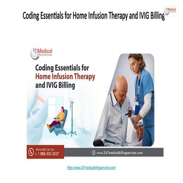 Coding Essentials for Home Infusion Therapy and IVIG Billing.pptx