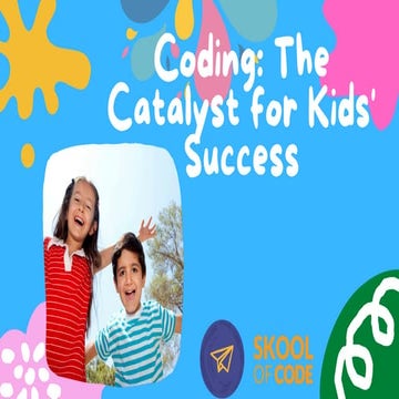 Coding The Catalyst for Kids' Success.pdf