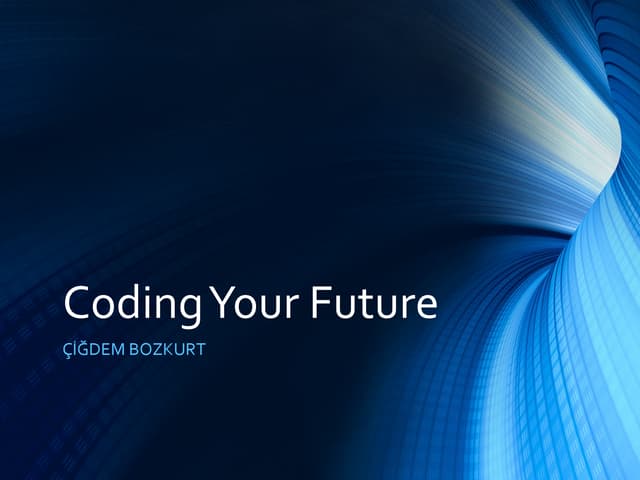Coding Your Future Ppt