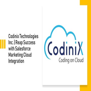 Codinix Reap Success with Salesforce Marketing Cloud Integration_.pptx