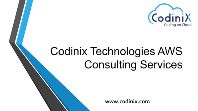 Codinix Technologies Aws Consulting Services Pptx