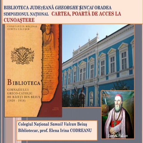 SCURT ISTORIC AL BIBLIOTECII Gimnaziului din Beius | PPT