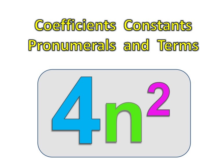 Algebra Coefficients Pronumerals