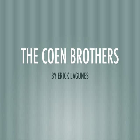 Coen brother's presentation | PPT