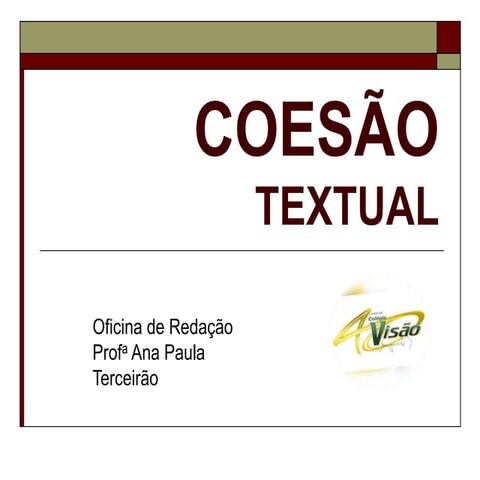 COESÃO-e-COERÊNCIA-TEXTUAL.ppt