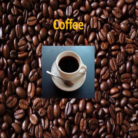 Coffee | PPTX | Food & Drink