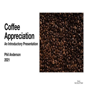Coffee Appreciation: An Introductory Presentation | PDF