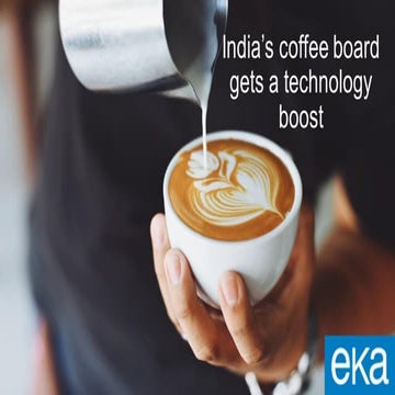 India’s coffee board gets a technology boost | PDF