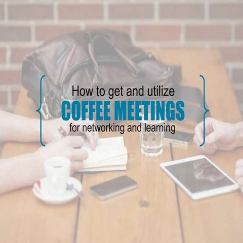 Coffee Meetings for Networking and Learning | PPTX