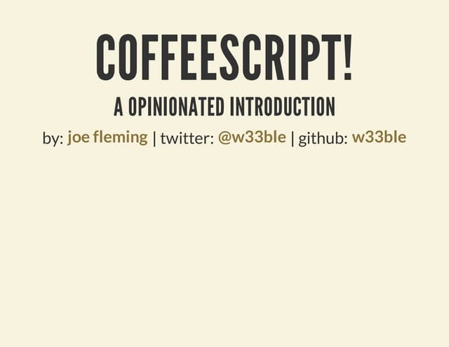 Coffeescript: An Opinionated Introduction | PPT Coffeescript: An Opinionated Introduction | PPT