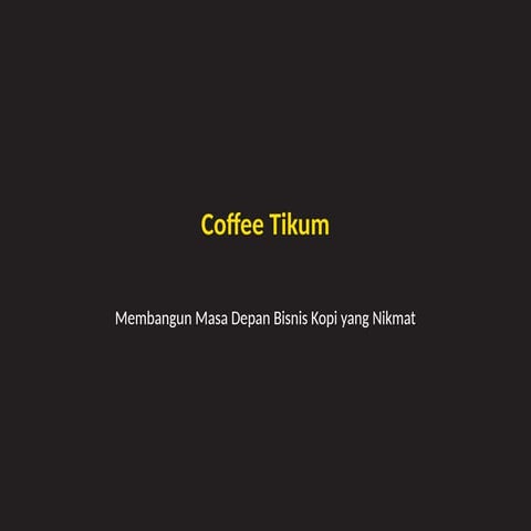 Presentasi Coffee_Tikum_Pitch_Deck_Styled.pptx