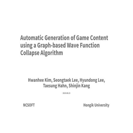 Automatic Generation of Game Content using a Graph-based Wave Function Collapse Algorithm | PPT