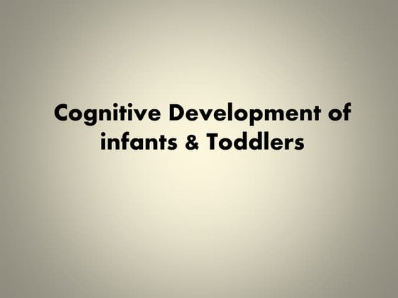 Module 12 INFANCY AND TODDLERHOOD | PPTX | Parenting Babies and Toddlers | Parenting