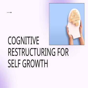 cognitive-restructuring-for-self-growth.pptx
