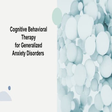 Cognitive Behavioral Therapy - Anxiety.pptx
