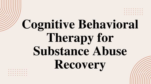 Cognitive Behavioral Therapy | PPTX