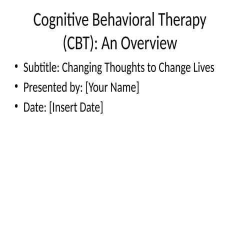Cognitive Behavioral Therapy (CBT) | PPT