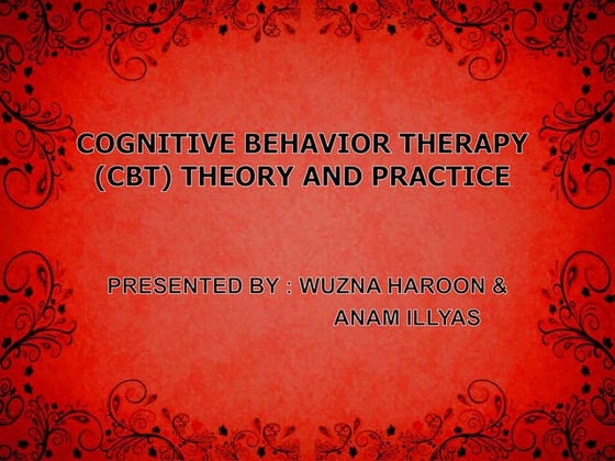 Cognitive Behavioral Therapy (CBT) | PPT