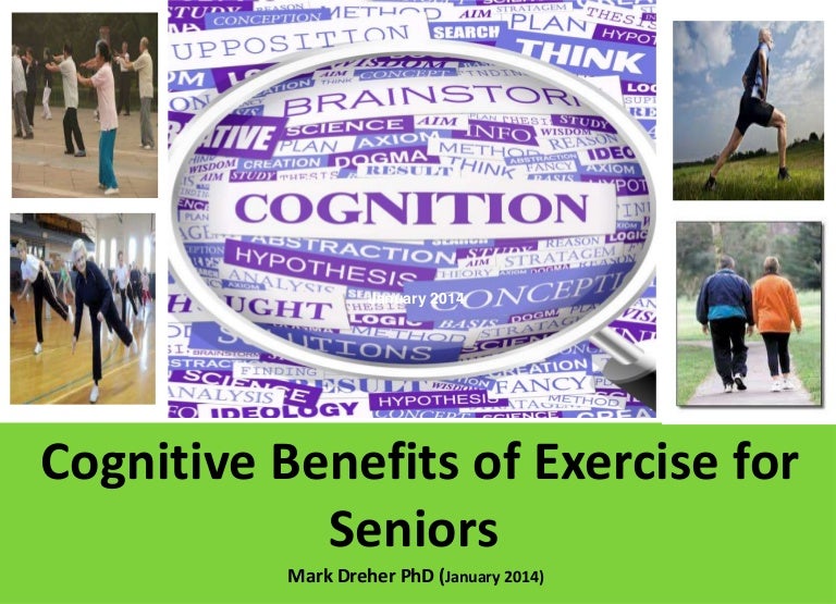 Cognitive Benefits of Exercise for Seniors Cognitive Benefits of Exercise for Seniors