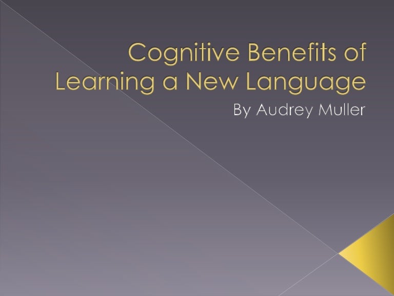 Cognitive Benefits of Learning a New Language
