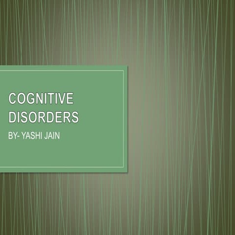 Cognitive disorders | PPTX | Brain and Nervous System Disorders ...