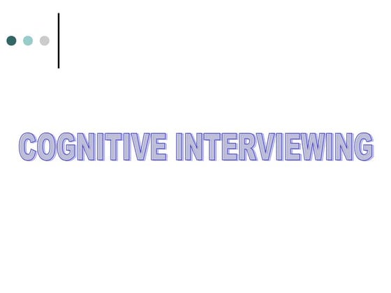 Cognitive interview1 | PPTX