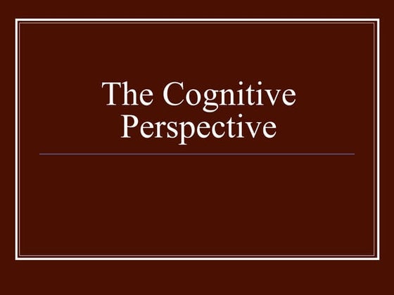 Cognitive Perspective - Schemas | PPT