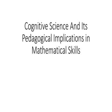 Cognitive Science And Its Pedagogical Implications in Mathematical.pptx