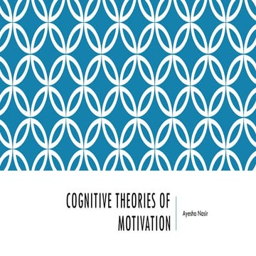 Cognitive theories of motivation.pptx in motivation | PPTX