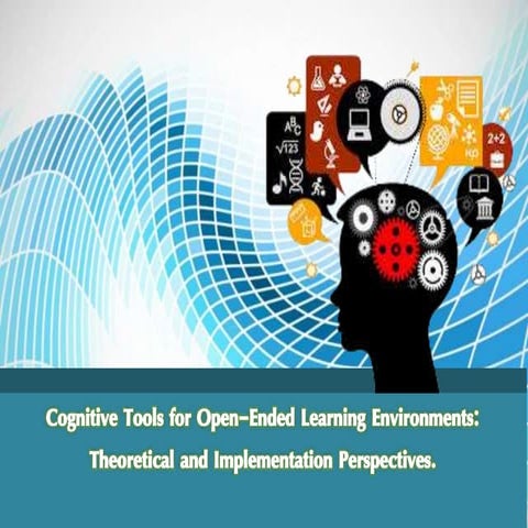 Cognitive tols for open ended learning environments | PPT