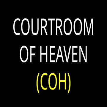 Courtroom of Heaven , Prayer and Spiritual (COH).pptx