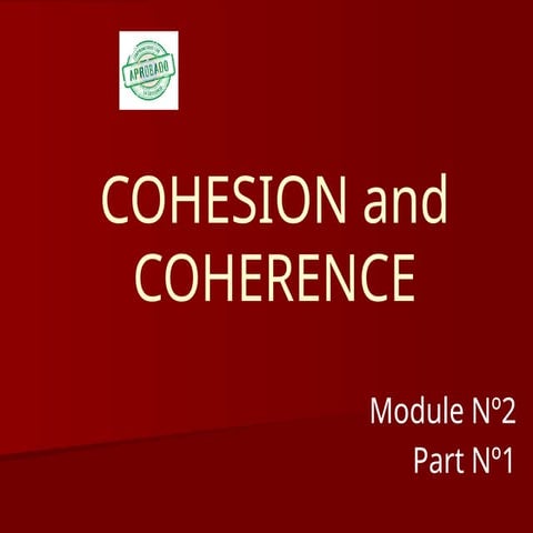 COHECION and COHERENCE - PUNTUATION MARKS Module Nº2.pptx