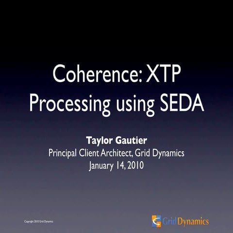Coherence Xtp Processing Using Seda Ppt 7698