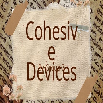 Cohesive Device _Group 7_Komunikasyon sa Pananaliksik.pptx
