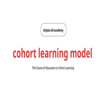 Cohort Learning Model: The Future of Education with Chipies All Academy ...