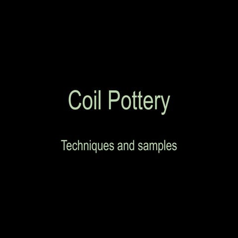 Coil pot presentation, ceramics lesson plan | PPTX