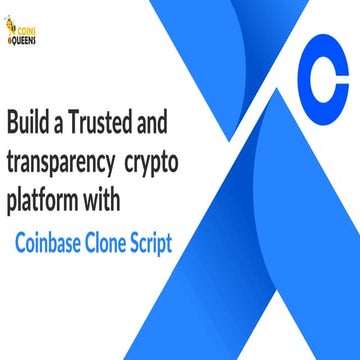 Coinbase Clone Script - Build a Trusted and Transparency crypto platform.pdf