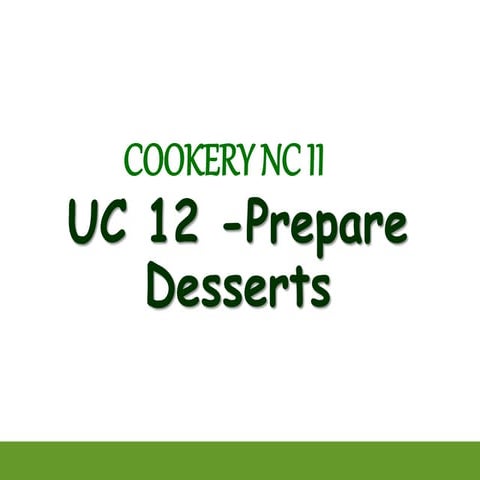 Unit of Competency 12 - Prepare Desserts | PPTX