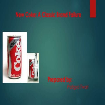 New Coke: A Classic Brand Failure | PPTX