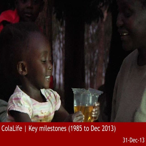 ColaLife | Key milestones - 1985 to Dec-13 | PPTX
