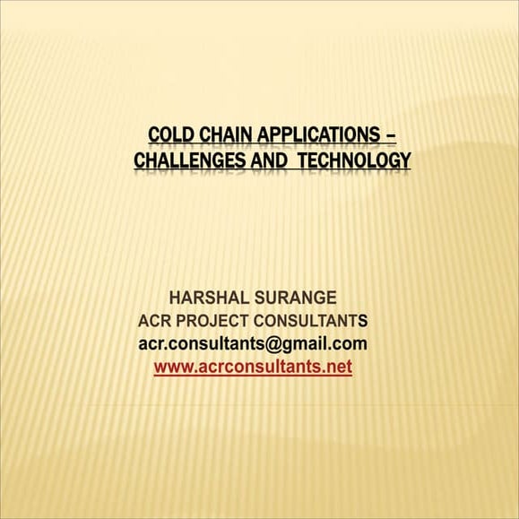 Cold chain applications-challenges_and_technology | PPT
