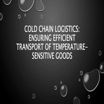 Cold Chain Logistics: Ensuring Efficient Transport of Temperature ...