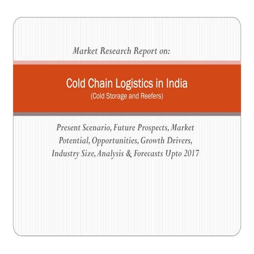 India Cold Chain Storage And Logistics Market: From Farm Gate to ...