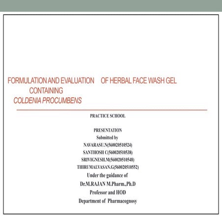 Formulated and evaluation of face wash gh el using Coldenia Procumbens.pptx