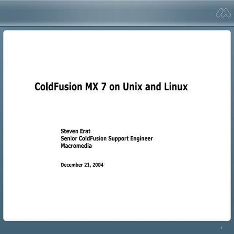 Running ColdFusion MX 7 on Linux and Unix | PPT