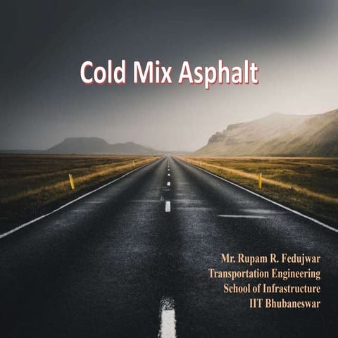 Cold mix asphalt | PPTX