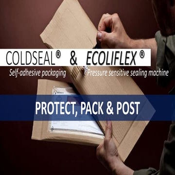 COLDSEAL Self-sealing packaging & ECOLIFLEX Pressure sensitive sealing ...