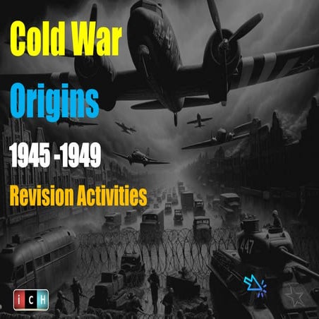 IGCSE HISTORY COLD WAR ORIGINS 1945 to 1949.pdf