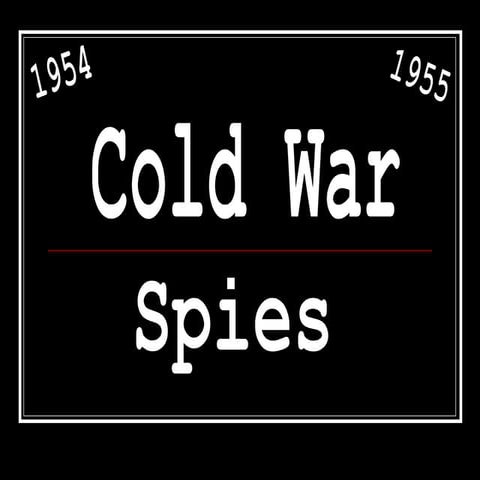 Cold war spies | PPT | War and Conflicts